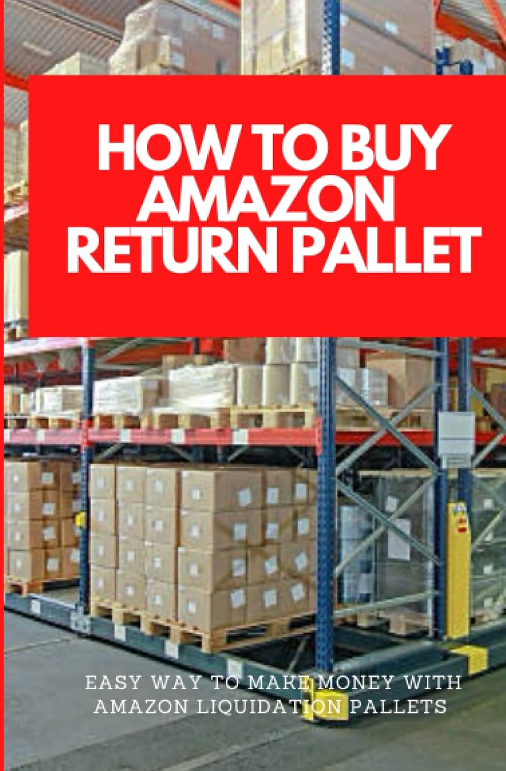 How to Buy and Sell Amazon Return Pallets in 2024- where to buy Mr ...